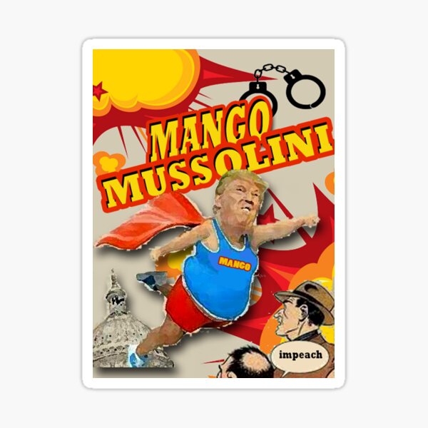 "Mango Mussolini" Sticker for Sale by Y- BENS | Redbubble