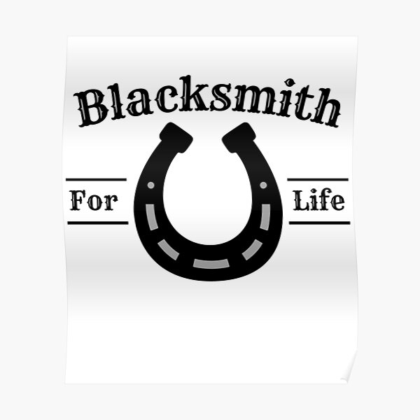 Póster «Blacksmith For Life Bonito regalo de herrería para Blacksmith ...