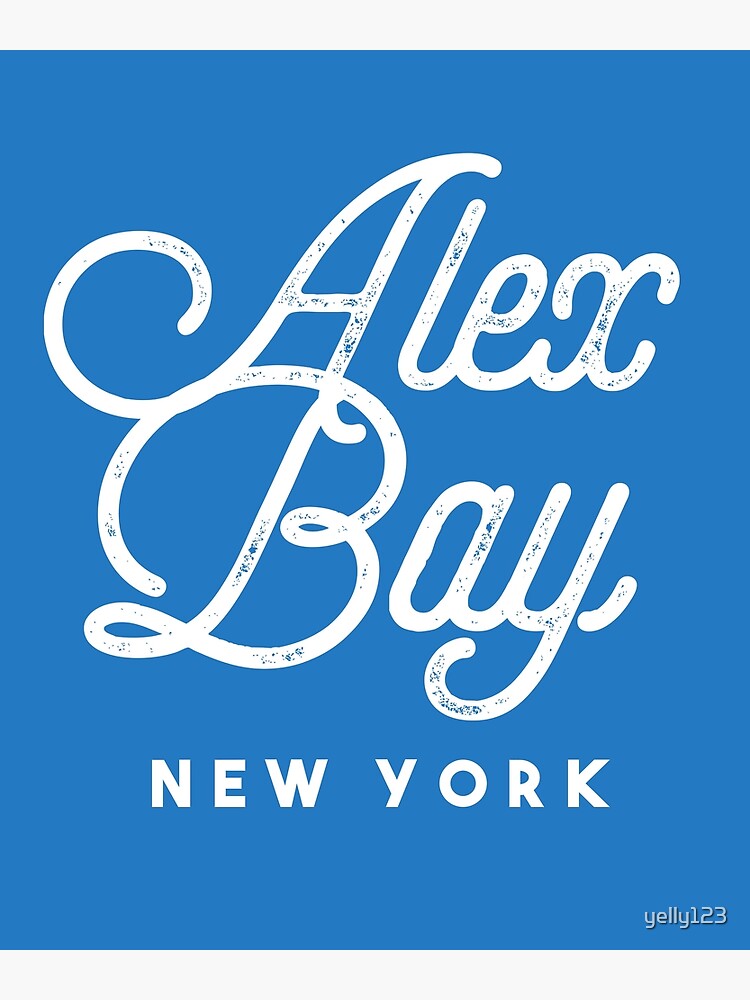 "Alex Bay NY" Art Print by yelly123 | Redbubble