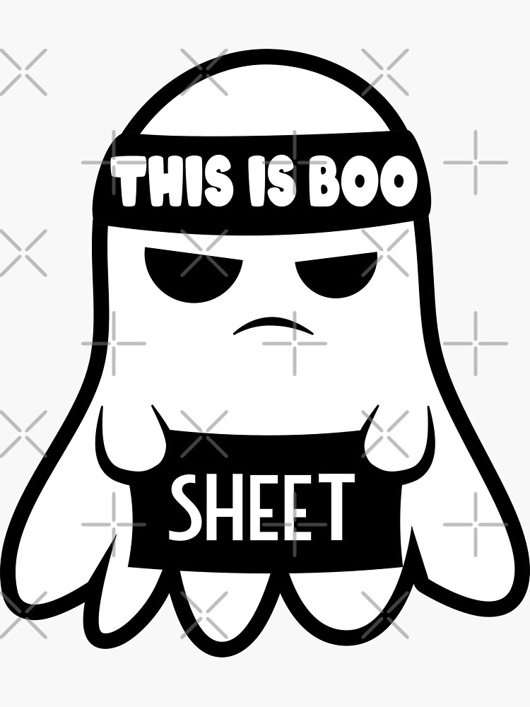 "This is Boo Sheet - Funny Black & White Halloween design with Angry ...