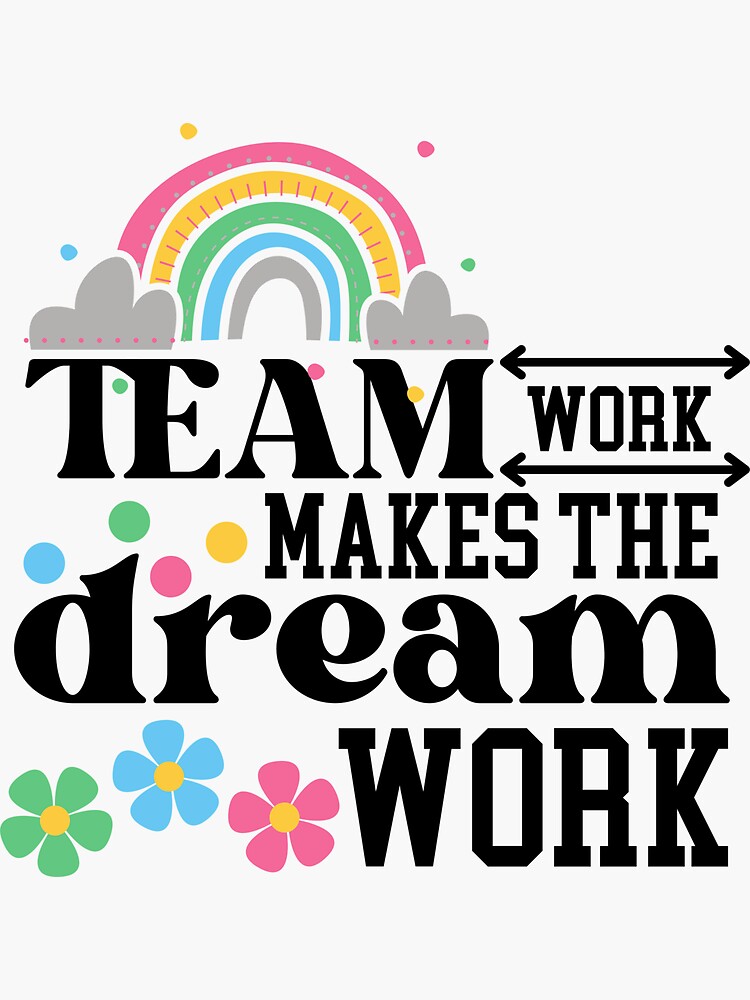 "Teamwork makes the dreamwork rainbow retro flower design" Sticker for ...