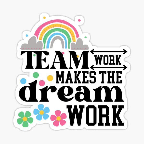 "Teamwork makes the dreamwork rainbow retro flower design" Sticker for ...