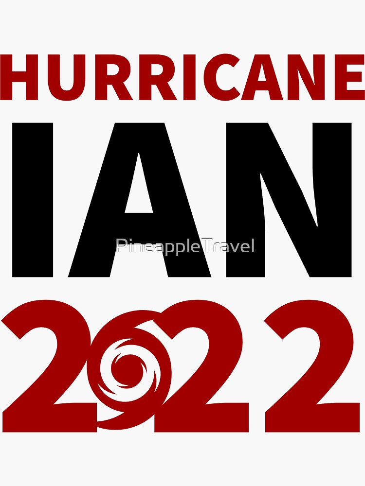 "Hurricane Ian: Hurricane Ian 2022" Sticker for Sale by PineappleTravel ...