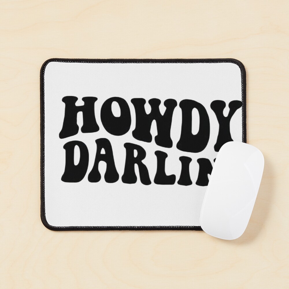 "Howdy Darlin',Funny Country&Cowgirl,Western,Southern Women,howdy howdy ...