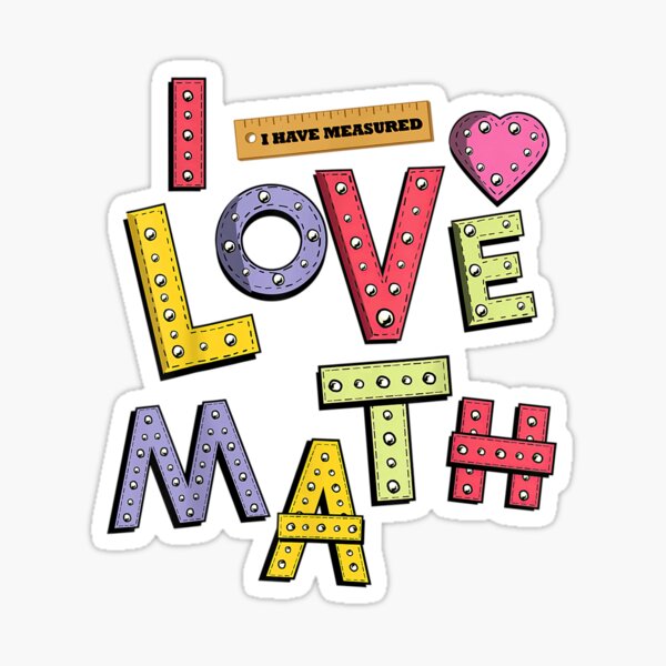"Funny Mathematician Gifts Teacher Kids Physicist I Love Math" Sticker ...
