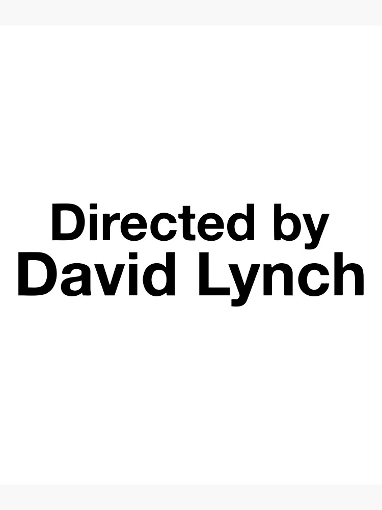 "Directed By David Lynch Gifts" Poster for Sale by KHA-80-LED | Redbubble