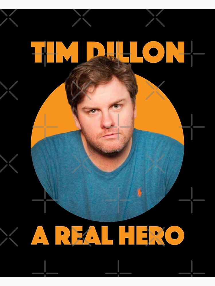 "Tim Dillon" Poster for Sale by UnderSkyArt | Redbubble