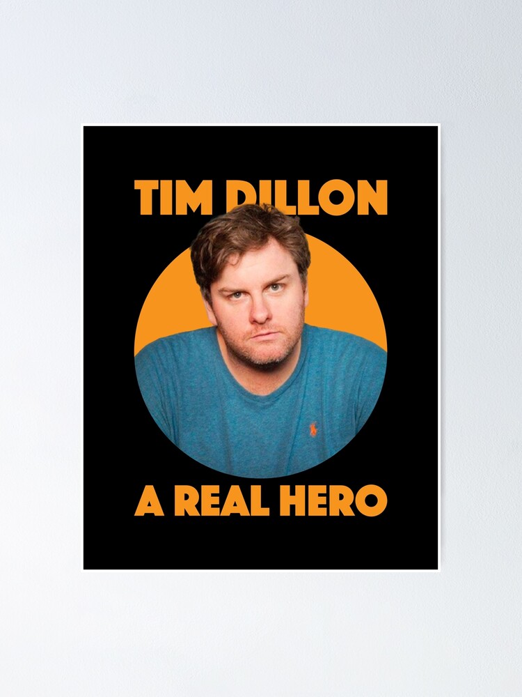 "Tim Dillon" Poster for Sale by UnderSkyArt | Redbubble