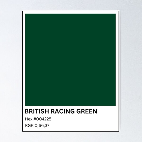 "British Racing Green" Poster for Sale by Music-design-22 | Redbubble