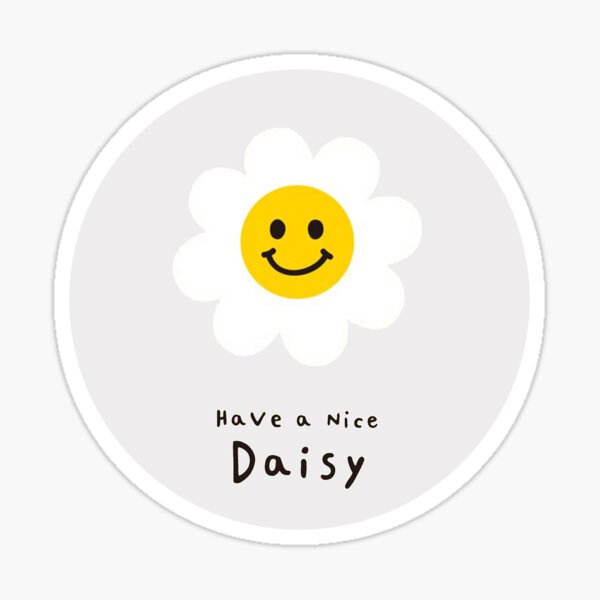 "Have a nice daisy funny introvert sticker, funny sticker, laptop decal ...