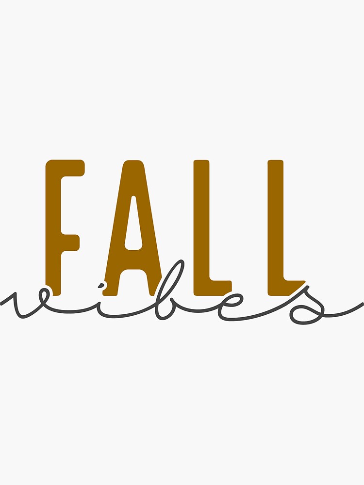 "Fall Vibes - Cute Trendy Fall Aesthetic" Sticker for Sale by ...