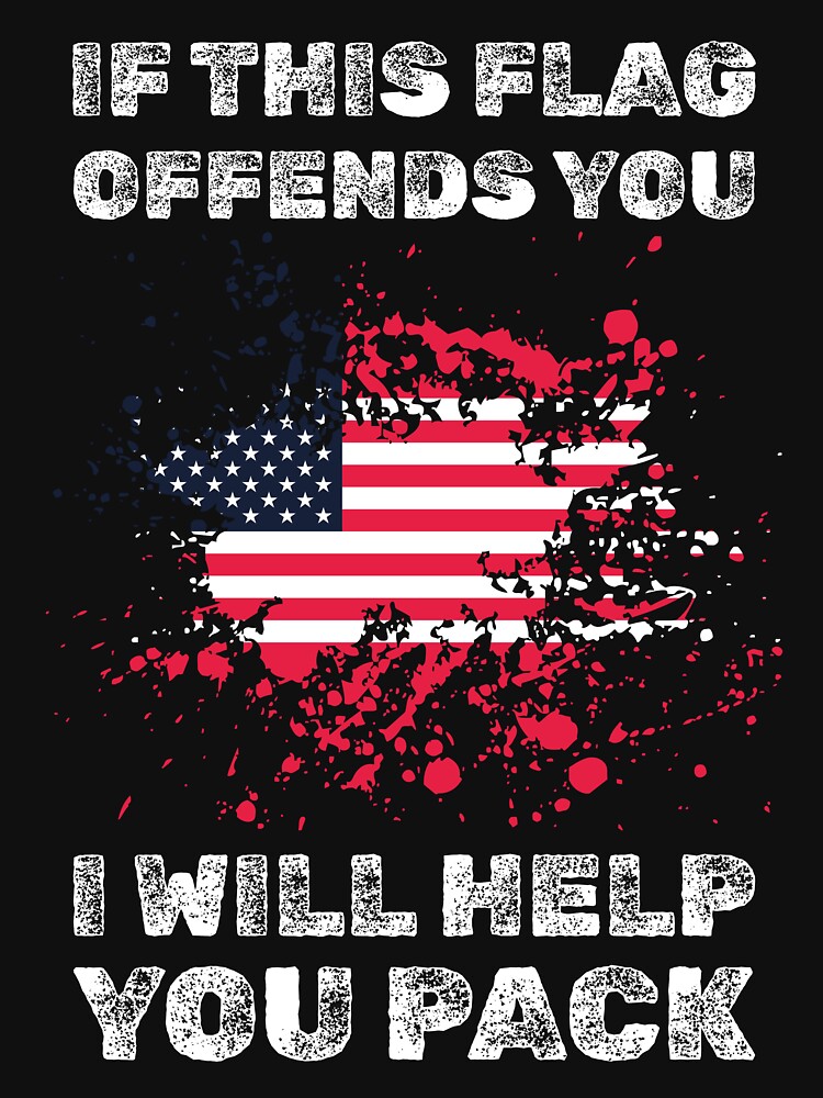 "If this flag offends you I will help you pack patriotic usa" T-shirt ...