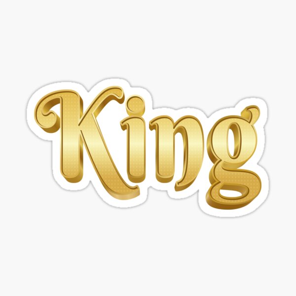 "king" Sticker for Sale by luxeur | Redbubble