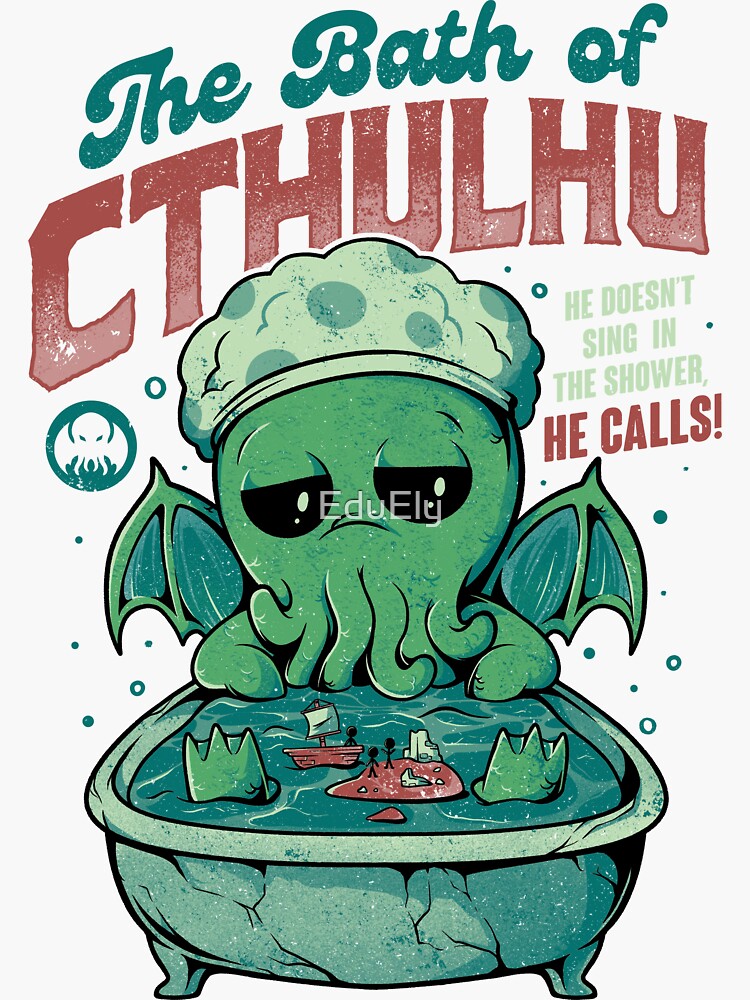 "The Bath of Cthulhu - Funny Horror Monster Gift" Sticker for Sale by ...