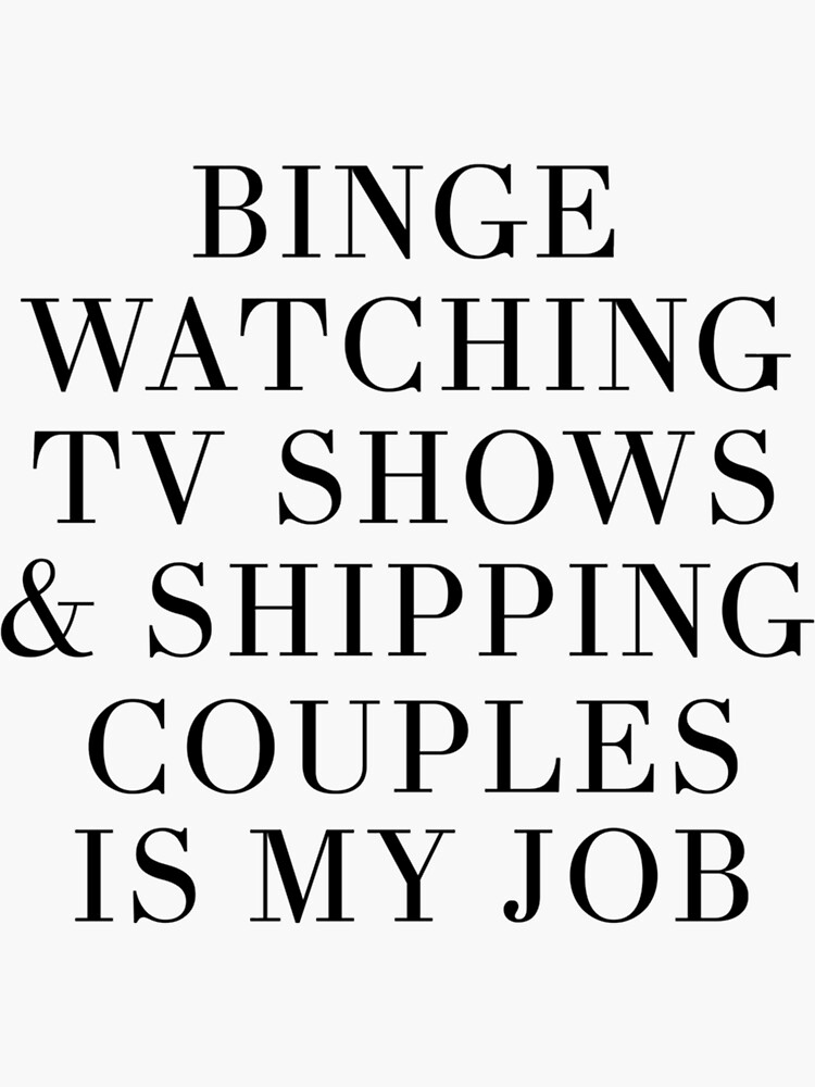 "Binge watching TV shows Long Sleeve " Sticker for Sale by ...