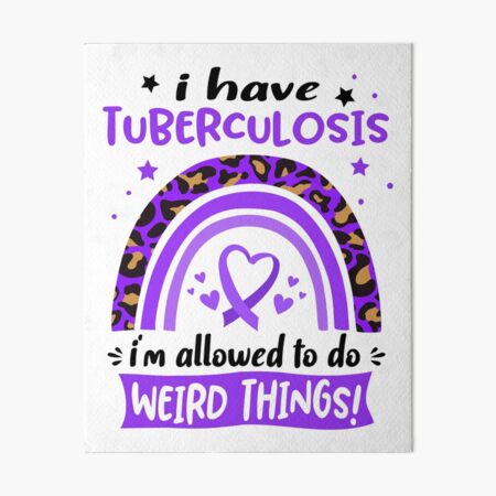 "Tuberculosis Awareness - I have Tuberculosis i am allowed to do Weird ...