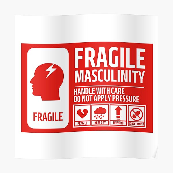 "Fragile Masculinity handle with care fragile tag " Poster for Sale by ...
