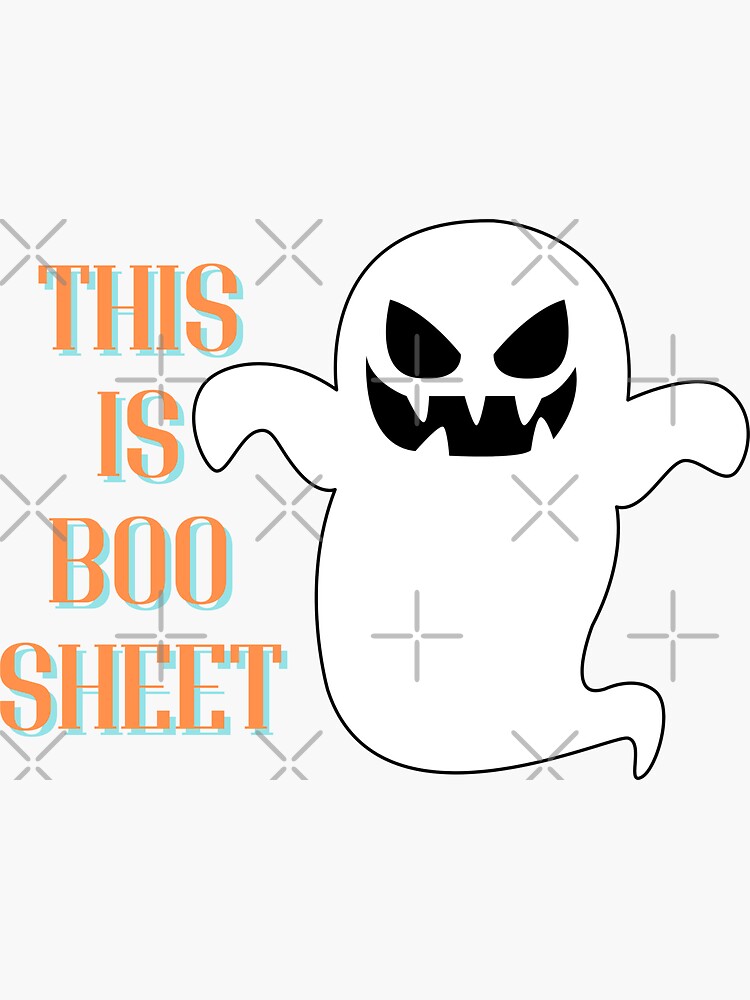 "This is boo sheet" Sticker for Sale by GG4289 | Redbubble