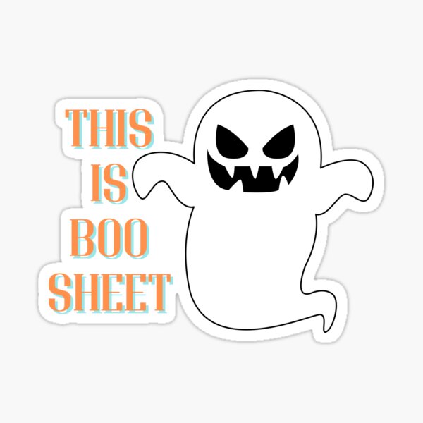 "This is boo sheet" Sticker for Sale by GG4289 | Redbubble