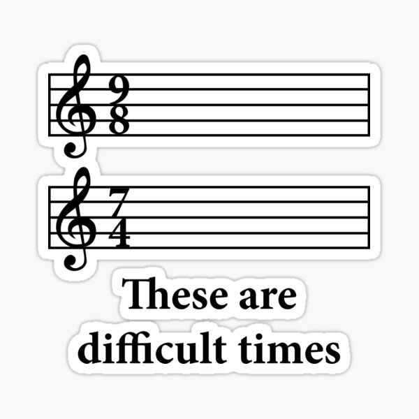 "These Are Difficult Times" Sticker for Sale by Texterns | Redbubble