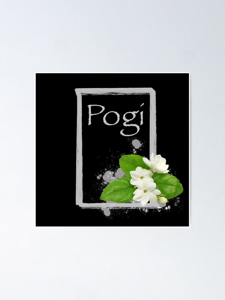 "Pogi - means handsome in Filipino (Tagalog) with a Sampaguita flower ...