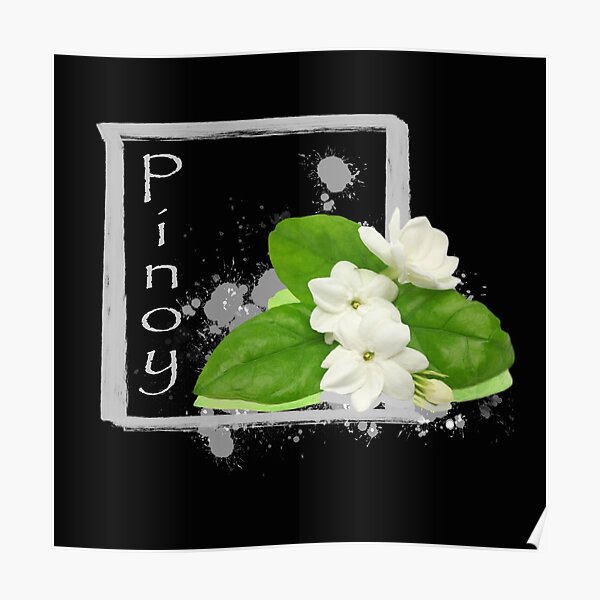 "Pinoy (slang word for Filipino guy) with a Sampaguita flower" Poster ...