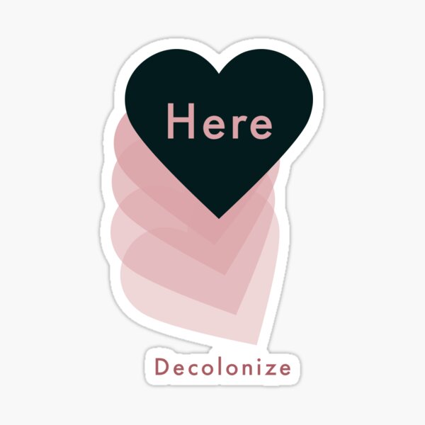 "Heart Black Decolonize Here" Sticker for Sale by YogaInPajamas | Redbubble