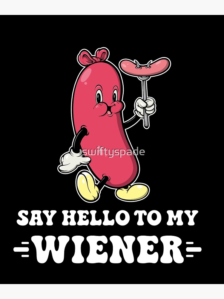 "Say Hello To My Weiner Retro Hotdog Funny Grilling Saying " Poster for ...