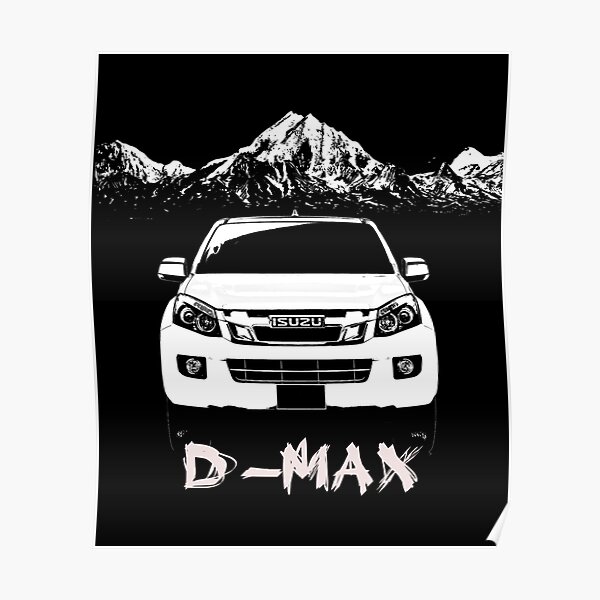 "D max isuzu 4wd " Poster for Sale by Reefmonkeyy | Redbubble