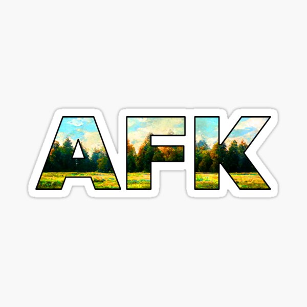"AFK Away From Keyboard nature scene" Sticker for Sale by outkast-oasis ...