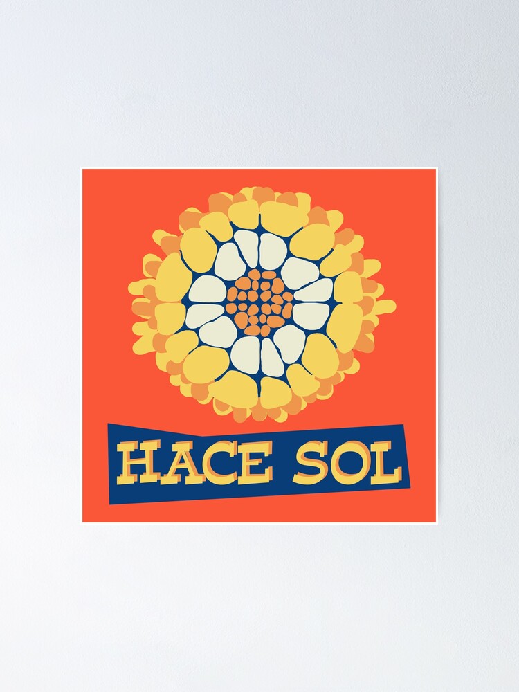 "Hace Sol" Poster for Sale by mrtraz | Redbubble
