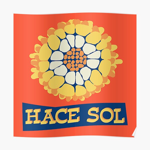 "Hace Sol" Poster for Sale by mrtraz | Redbubble