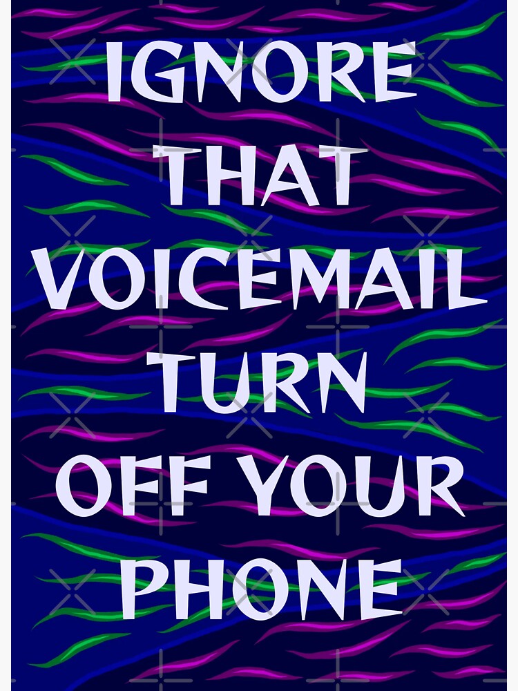"Radical Feminist Humanist Quote - Ignore That Voicemail Turn Off Your ...