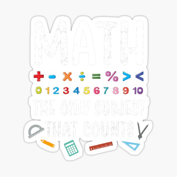 "Funny Math The Only Subject That Counts Teacher Joke" Sticker for Sale ...