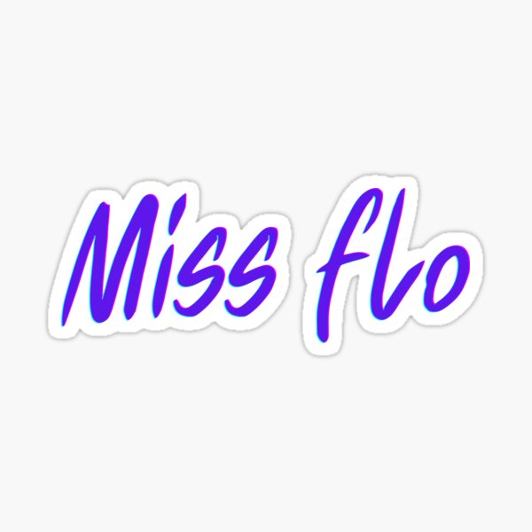 "miss flo " Sticker for Sale by AMLUCI | Redbubble