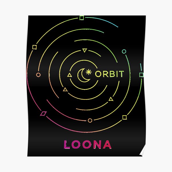 "KPOP GIRLGROUP LOONA ORBIT FANDOM " Poster for Sale by carlguevara ...