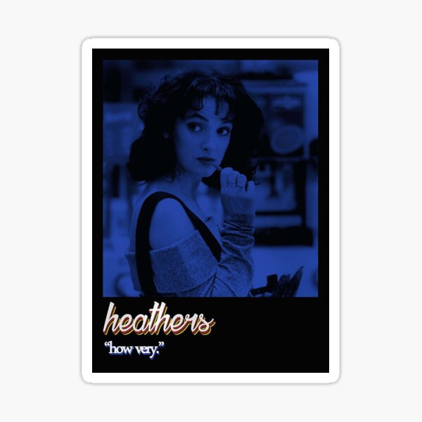 "heathers " Sticker for Sale by akutahnnhyase | Redbubble