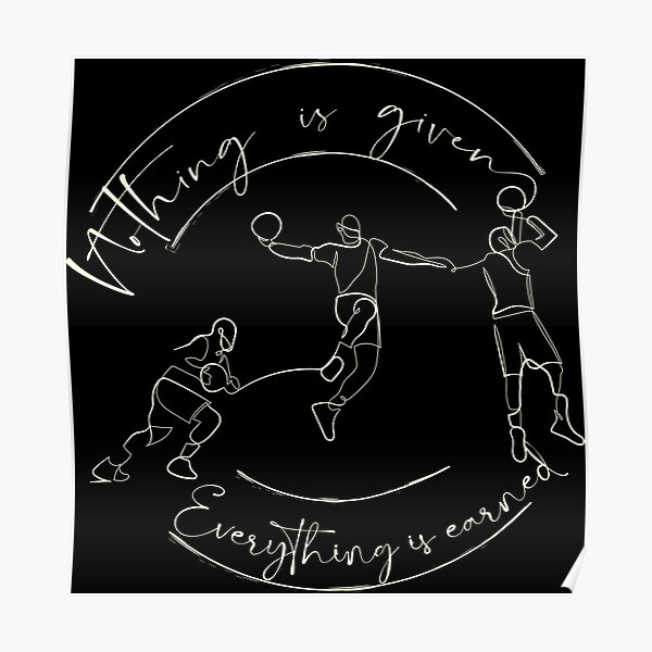 "Continuous Line basketball quote Nothing is given Everything is earned ...