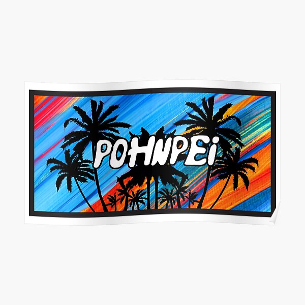 "Pohnpei" Poster for Sale by PolyMicroMela | Redbubble