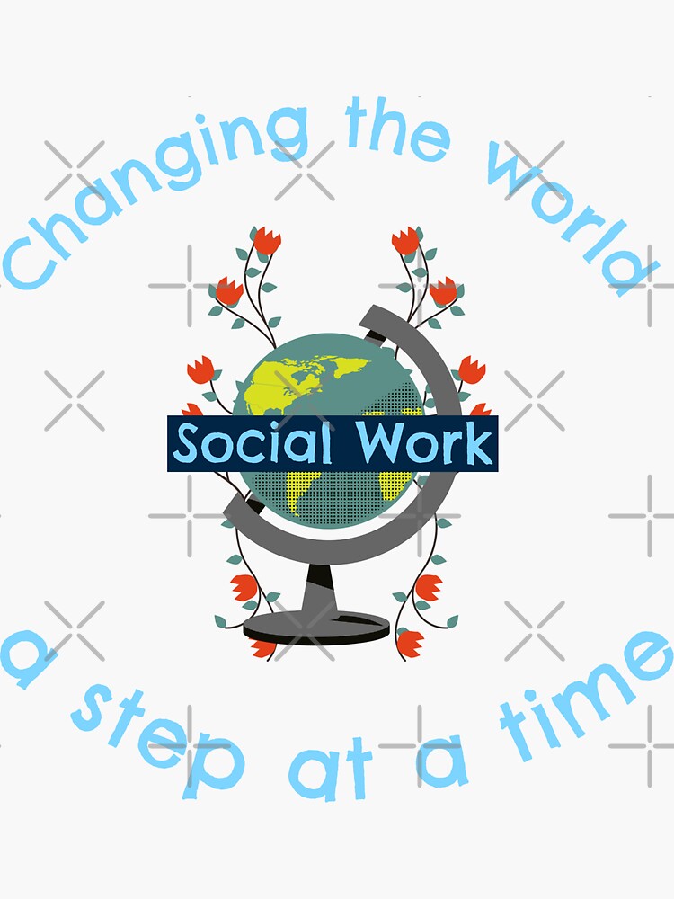 "Social Work changing the world a step at a time" Sticker for Sale by ...