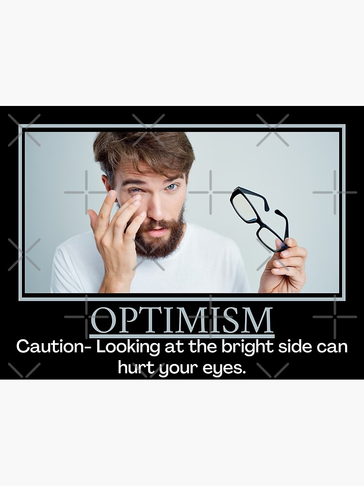 Optimism Demotivational Poster