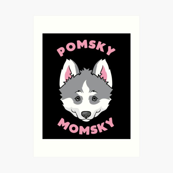 "Pomsky Momsky for Pomsky Dog's Mommy Cartoon" Art Print for Sale by ...