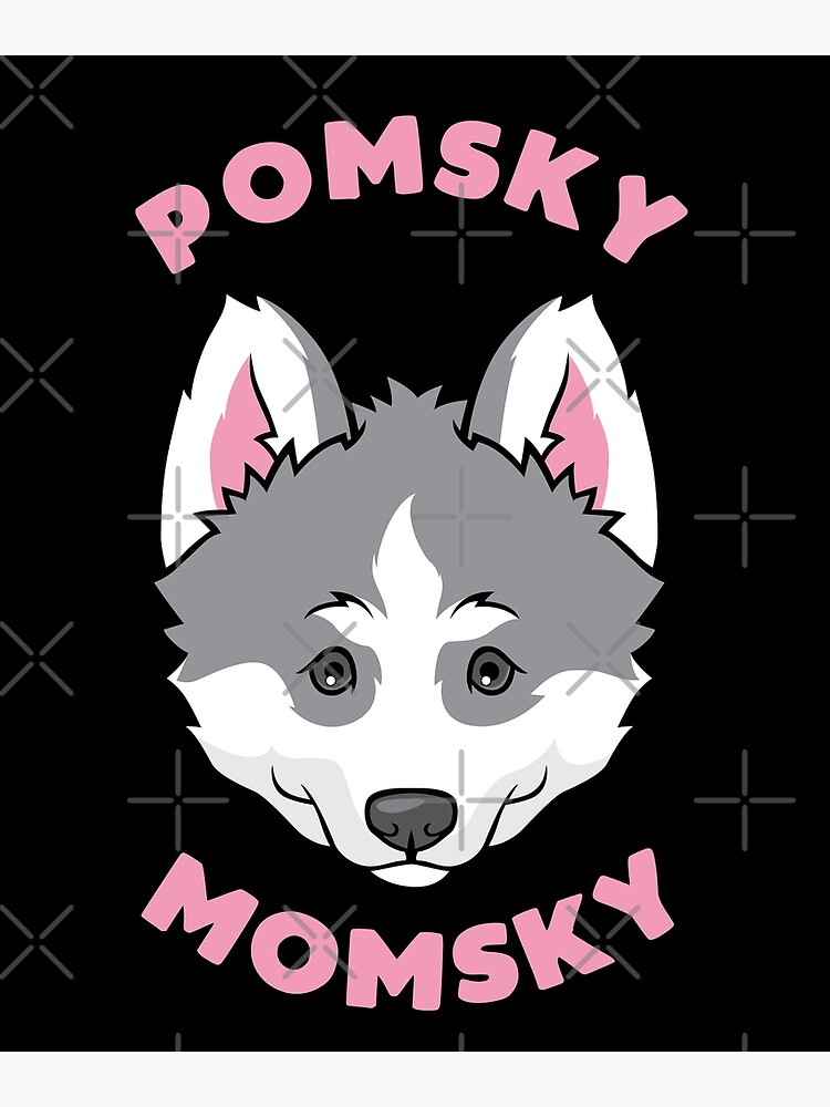 Poster « Pomsky Momsky pour le dessin animé de maman de Pomsky Dog ...