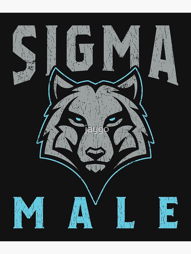 "Sigma Male Wolf " Poster for Sale by jaygo | Redbubble