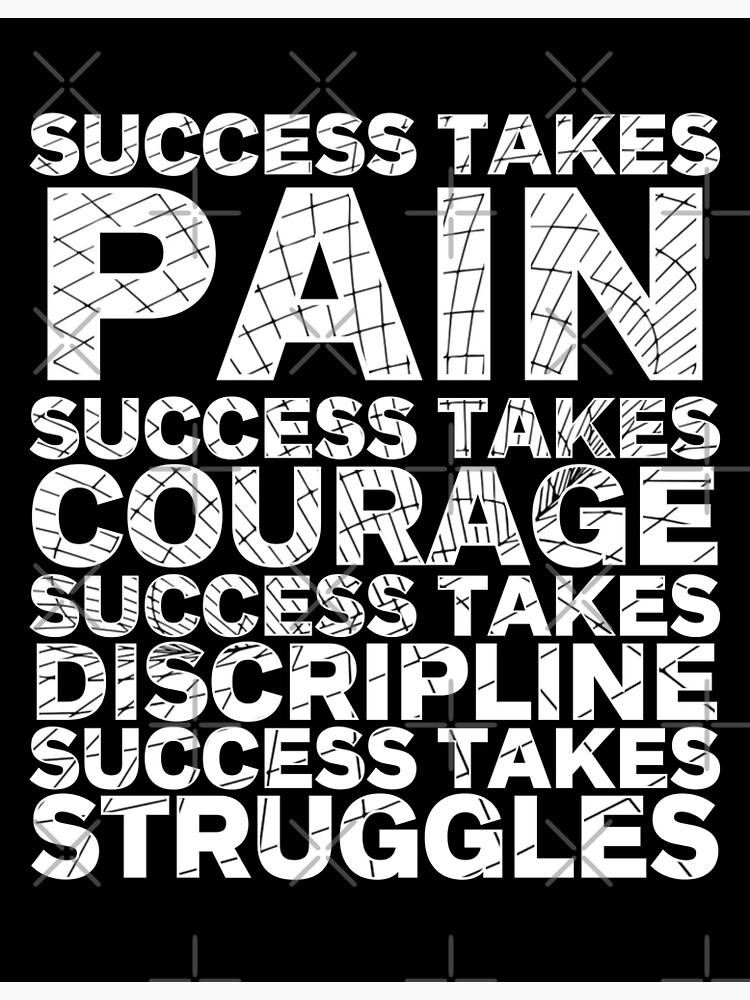 "Success Takes Pain Motivational Quotes" Poster for Sale by ...
