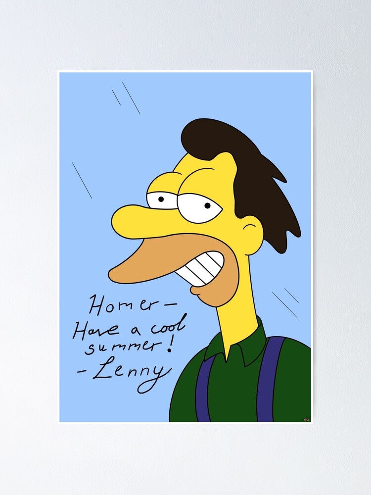 "Have a cool summer Lenny" Poster for Sale by davedonut | Redbubble