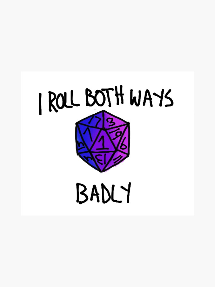 "Roll Both Ways Bi d20 (nat1) Proper" Sticker for Sale by distantsnail ...