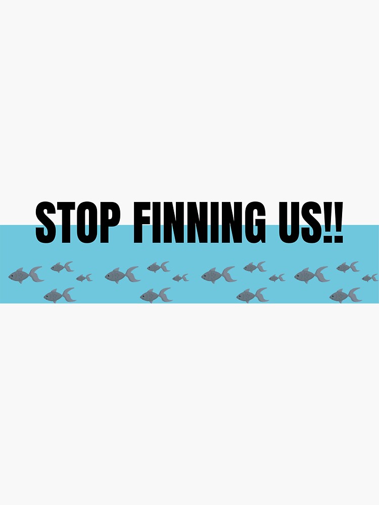 "stop finning us, Save The Ocean, Aquatic Life, save aquatic life, save ...