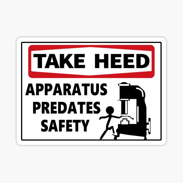 "Take head apparatus predates safety" Sticker for Sale by VERDINO07 ...
