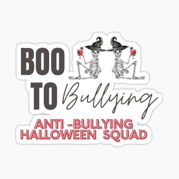 "boo to bullying, skeletons chilling, skeletons drinking, halloween ...